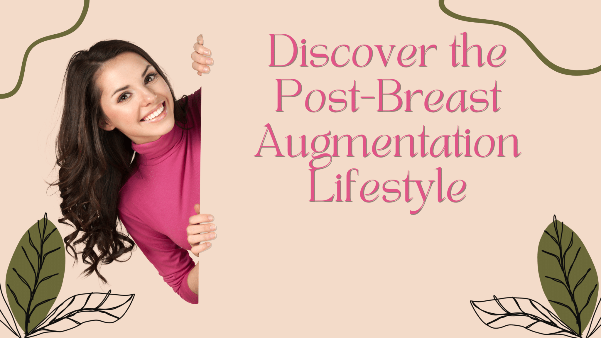 Thriving in Your Post-Breast Augmentation Lifestyle!